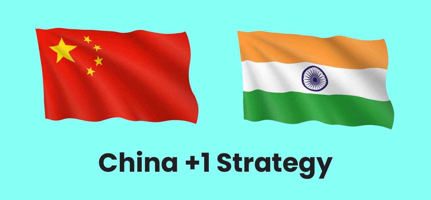 CHINA PLUS ONE POLICY: IMPACT FOR INDIA - Perfect Sourcing — Latest ...