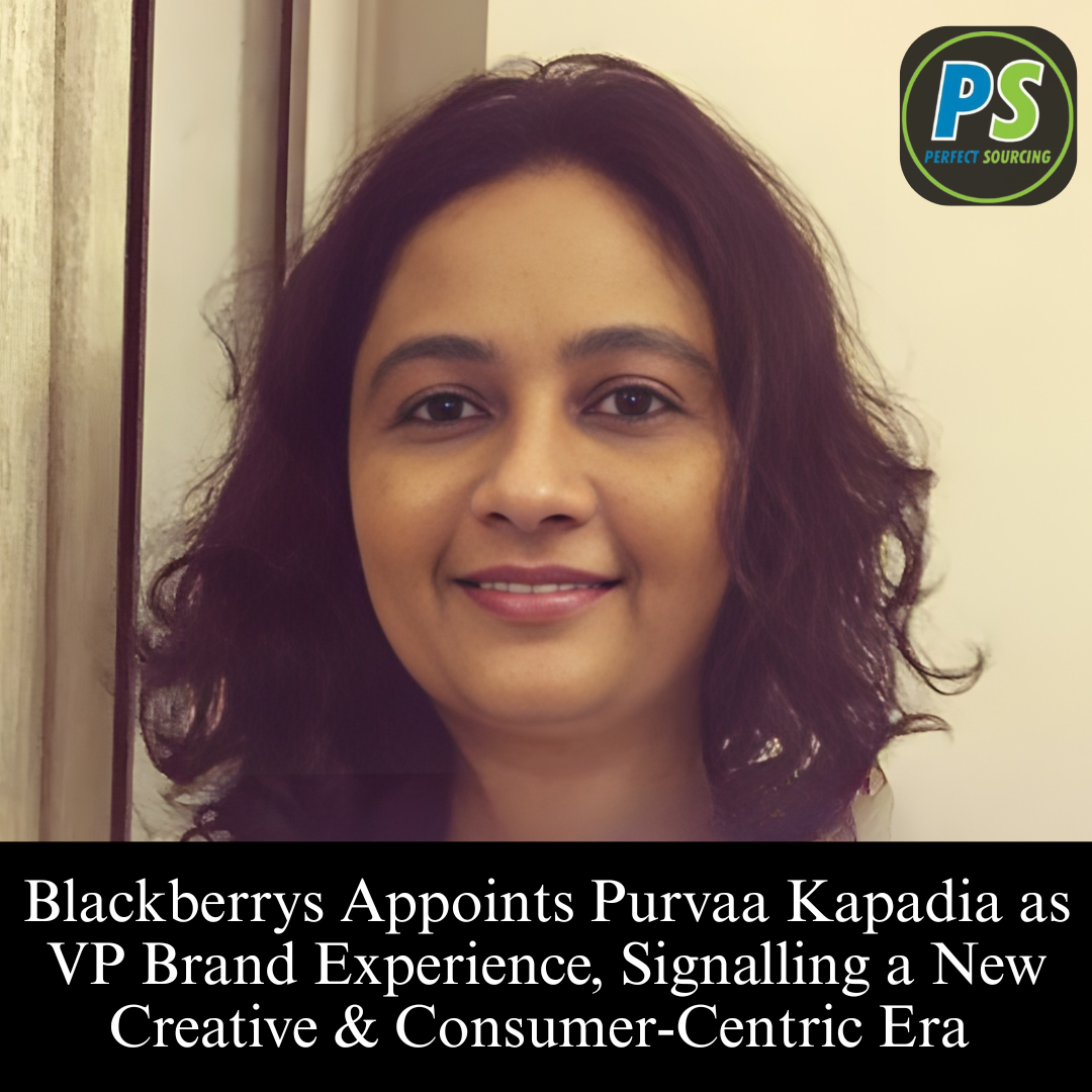 Blackberrys Appoints Purvaa Kapadia as VP – Brand Experience ...